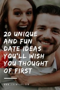 Unique Date Ideas To Help You Improve Your Relationship | Jeremy Life
